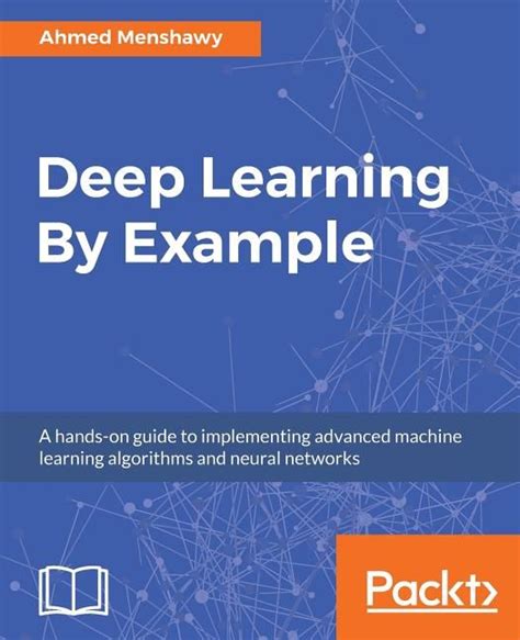 Deep Learning By Example Paperback Walmart Com Deep Learning Machine Learning Deep