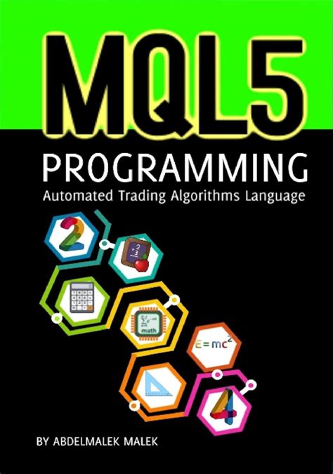 Mql5 Programming Automated Trading Algorithms Language Ebook Malek Abdelmalek