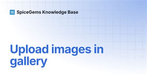 Upload Images In Gallery Spicegems Knowledge Base