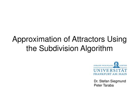 Ppt Approximation Of Attractors Using The Subdivision Algorithm