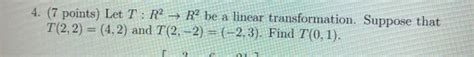 solved 4 7 points let t r → rº be a linear