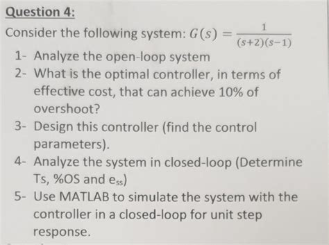 Solved Question Consider The Following System G S Chegg Com
