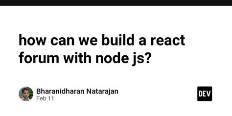 How Can We Build A React Forum With Node Js Dev Community