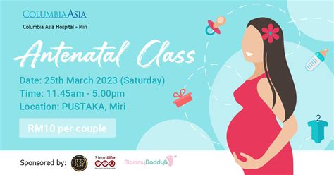 Antenatal Class March 2023 Miri Columbia Asia Hospital I Private