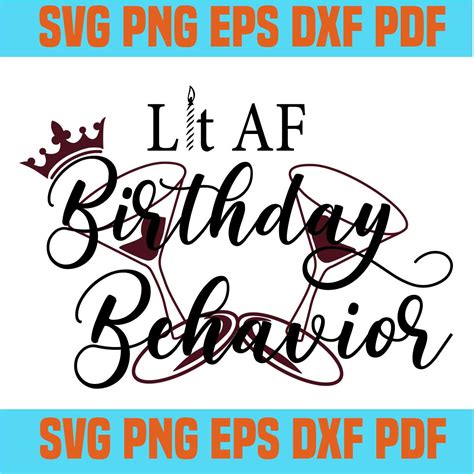 Lit Af Birthday Behavior Svg Birthday Svg Birthday Behavior Inspire