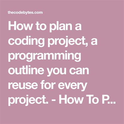 how to plan a coding project a programming outline you can reuse for