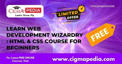 Learn Web Development Wizardry Html And Css Course For Beginners Free