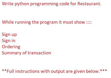 Solved Write Python Programming Code For Restaurant While Chegg