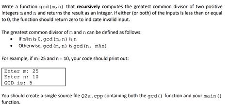 Solved Write A Function Gcd M N That Recursively Computes