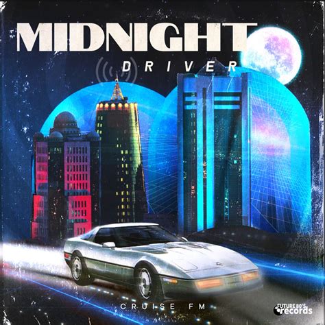 Cruise Fm Midnight Driver Future 80s Records