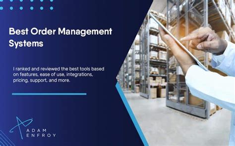 7 Best Order Management Systems Of 2023 Ultimate Guide Rankableblogs