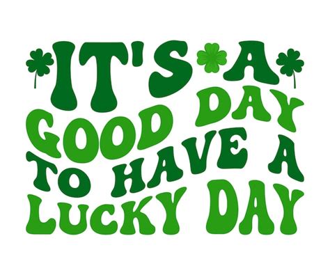 Premium Vector Its A Good Day To Have A Lucky Day Retro Tshirt St