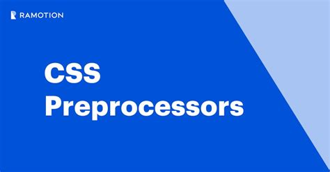 Css Preprocessor Explained Ultimate Guide Ramotion Branding Agency