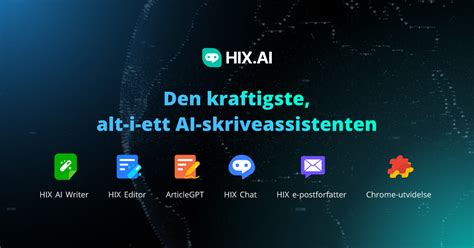 hix ai din kraftigste alt i ett ai skriveassistent