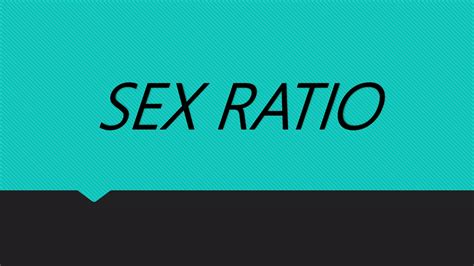 Sex Ratio Pptx