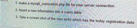 Solved 1 Make A Mysqli Connectionphp File For Your Server Connection