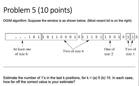 Problem 5 10 Points Dgim Algorithm Suppose The