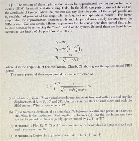 Solved Q The Motion Of The Simple Pendulum Can Be Chegg