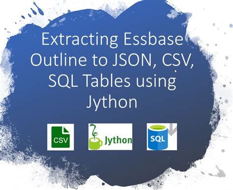 Extracting Essbase Outline To Json Csv Sql Tables Using Jython