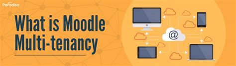what is moodle multi tenancy