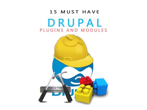 15 Must Have Drupal Plugins And Modules