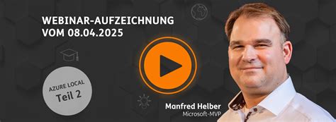 Webinarreihe Azure Local 2 Deployment Auf Zertifizierten Systemen Tkmag