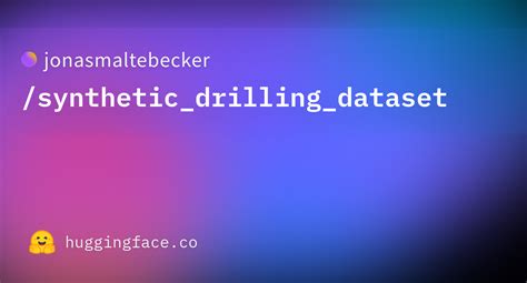 Jonasmaltebeckersyntheticdrillingdataset · Datasets At Hugging Face
