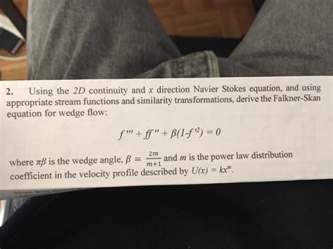 Solved Using The 2d Continuity And X Direction Navier Stokes