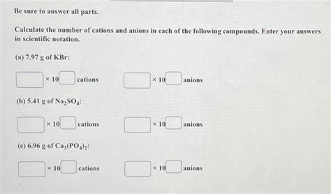 Solved Calculate The Number Of Cations And Anions In Each Of