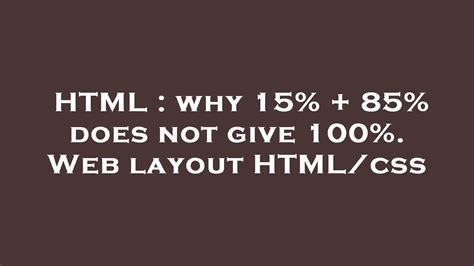 html why 15 85 does not give 100 web layout html css youtube