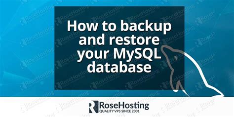 How To Backup And Restore Mysql Database Rosehosting