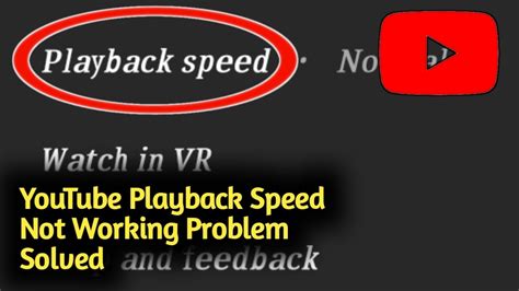 Fix Youtube Playback Speed Not Working Problem Solved Youtube