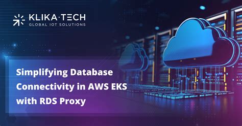 Aws Database Connectivity Eks With Rds Proxy Blog Klika Tech