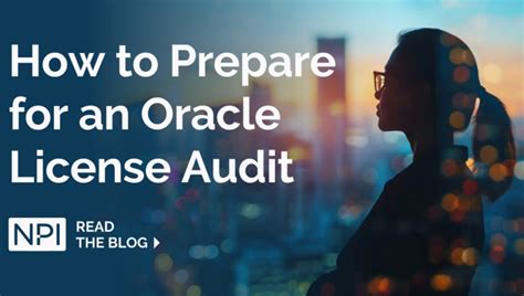 How To Prepare For And Navigate An Oracle License Audit