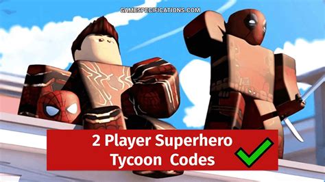Roblox 2 Player Superhero Tycoon Codes [march 2024] Game Specifications
