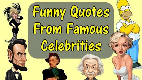Funny Quotes From Famous Celebrities