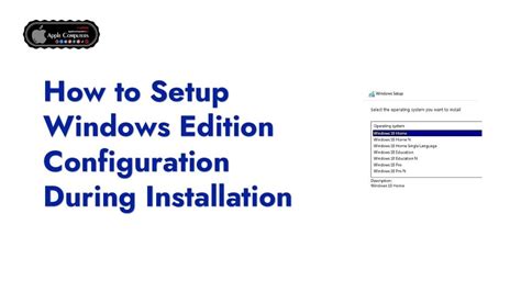 how to setup windows edition configuration during installation apple