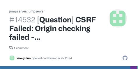 Question Csrf Failed Origin Checking Failed 172161813218818 Does Not Match Any