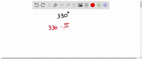 SOLVED Convert each angle in degrees to radians Express your answer as a multiple of π 330