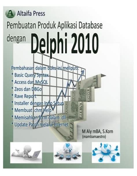 Pembuatan Produk Aplikasi Database Dengan Delphi 2010 Pdf