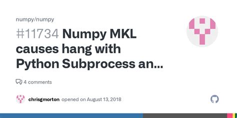 Numpy Mkl Causes Hang With Python Subprocess And Multiprocessing Modules · Issue 11734 · Numpy