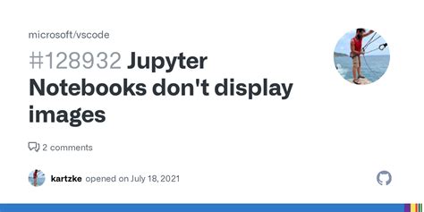 Jupyter Notebooks Don T Display Images Issue Microsoft Vscode GitHub