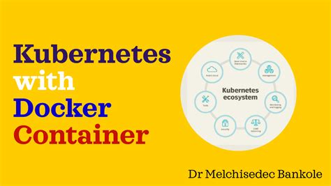 Kubernetes Its Functionality And Its Relationship With Containers