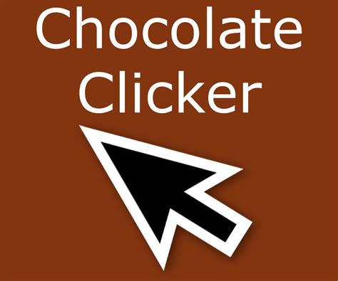 Chocolate Clicker By Usenowgamer
