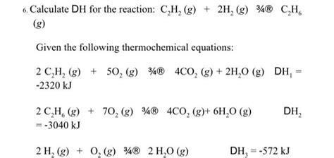 Solved 6 Calculate Dh For The Reaction