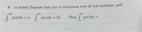 solved 2 4 points suppose that g x is continuous over