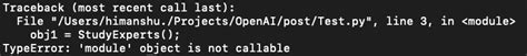 TypeError Module Object Is Not Callable Study Experts