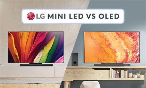 Compare Lg Oled Vs Qned Miniled Find Your Perfect Smart Tv