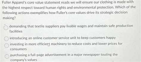 Solved Füller Apparels Core Value Statement Reads We Will