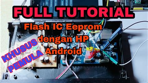 Cara Flash Ic Eeprom Menggunakan Hp Android Full Tutorial Khusus Pemula Youtube